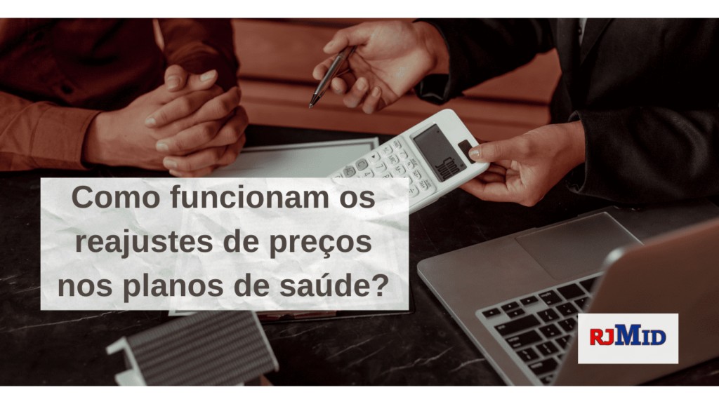 Como funcionam os reajustes de preços nos planos de saúde? - CORRETORA ... Como funcionam os reajustes de preços nos planos de saúde? - CORRETORA ...